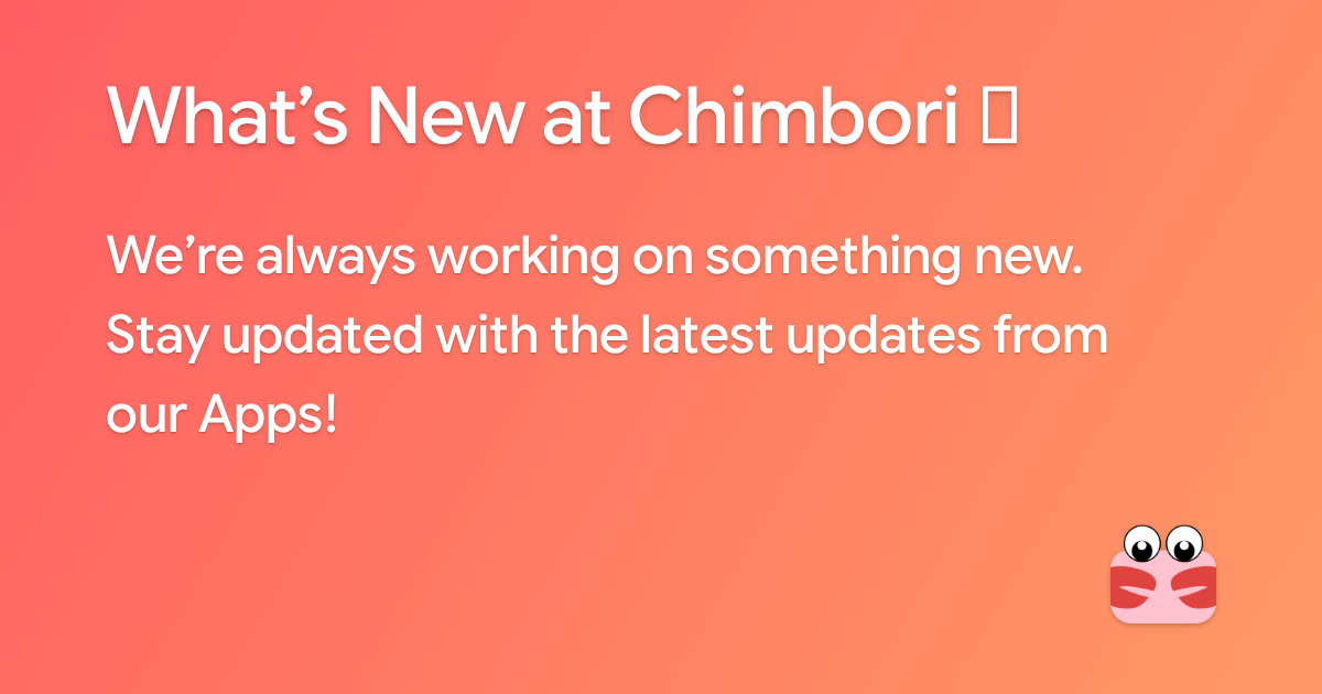 What’s New at Chimbori — Chimbori